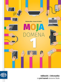 Moja domena 1 - Udžbenik iz informatike za prvi razred osnovne škole ...